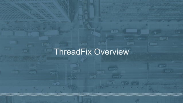 Application Asset Management with ThreadFix | PPT