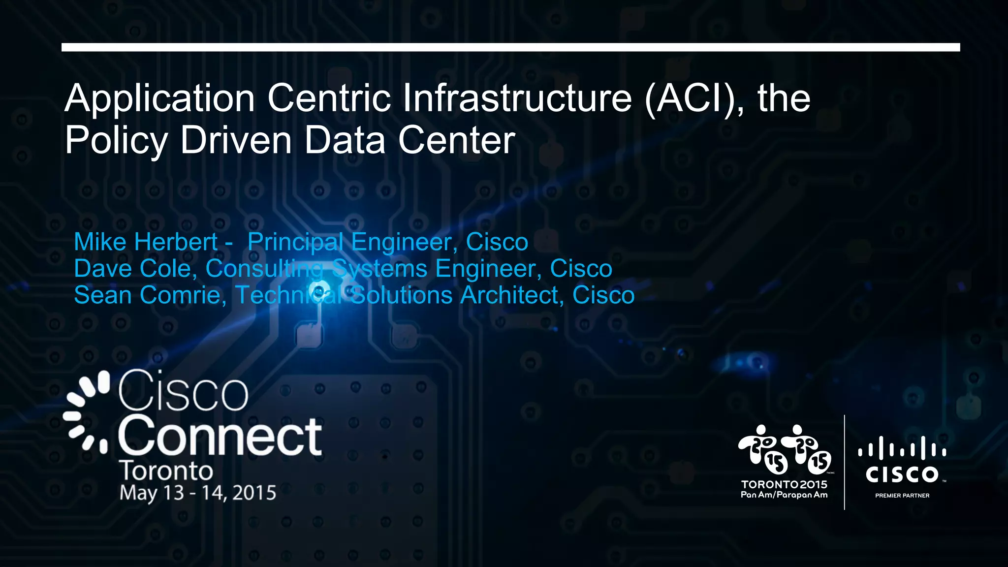 Application Centric Infrastructure Aci The Policy Driven Data Centre