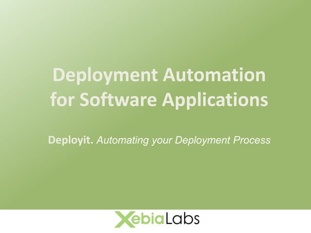 Application deployment automation (XebiaLabs) | PDF | Cloud Computing | Internet