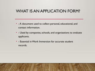 Application_Forms_Work_Immersion_Presentation.pptx