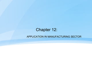 Application in manufacturing sector | PPT