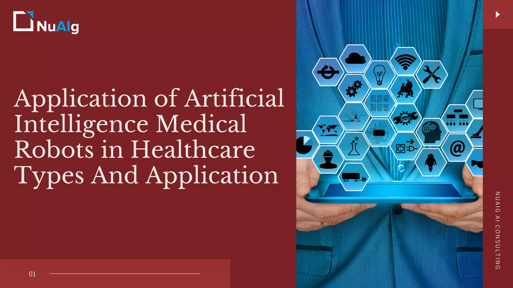 Application Of Artificial Intelligence Medical Robots In Healthcare Types And Application Ppt