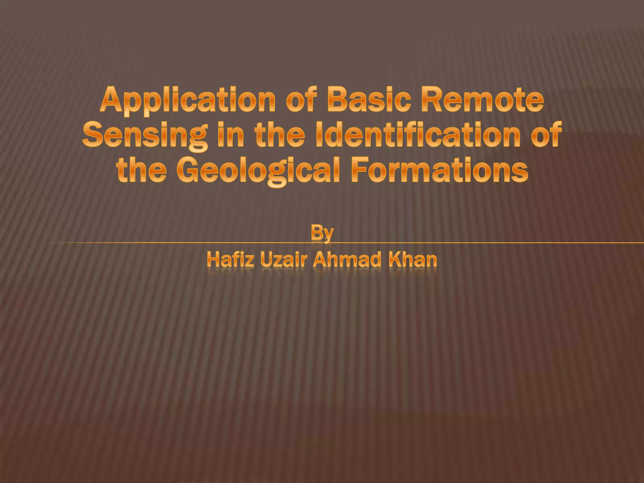 Application of Basic Remote Sensing in Geology | PPTX