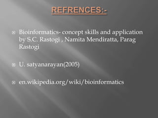 Bioinformatics, application by kk sahu sir | PPTX