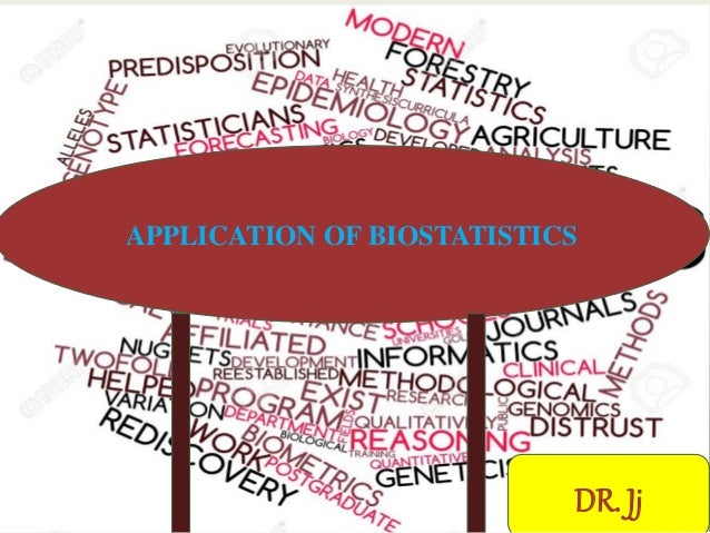 Application of Biostatistics