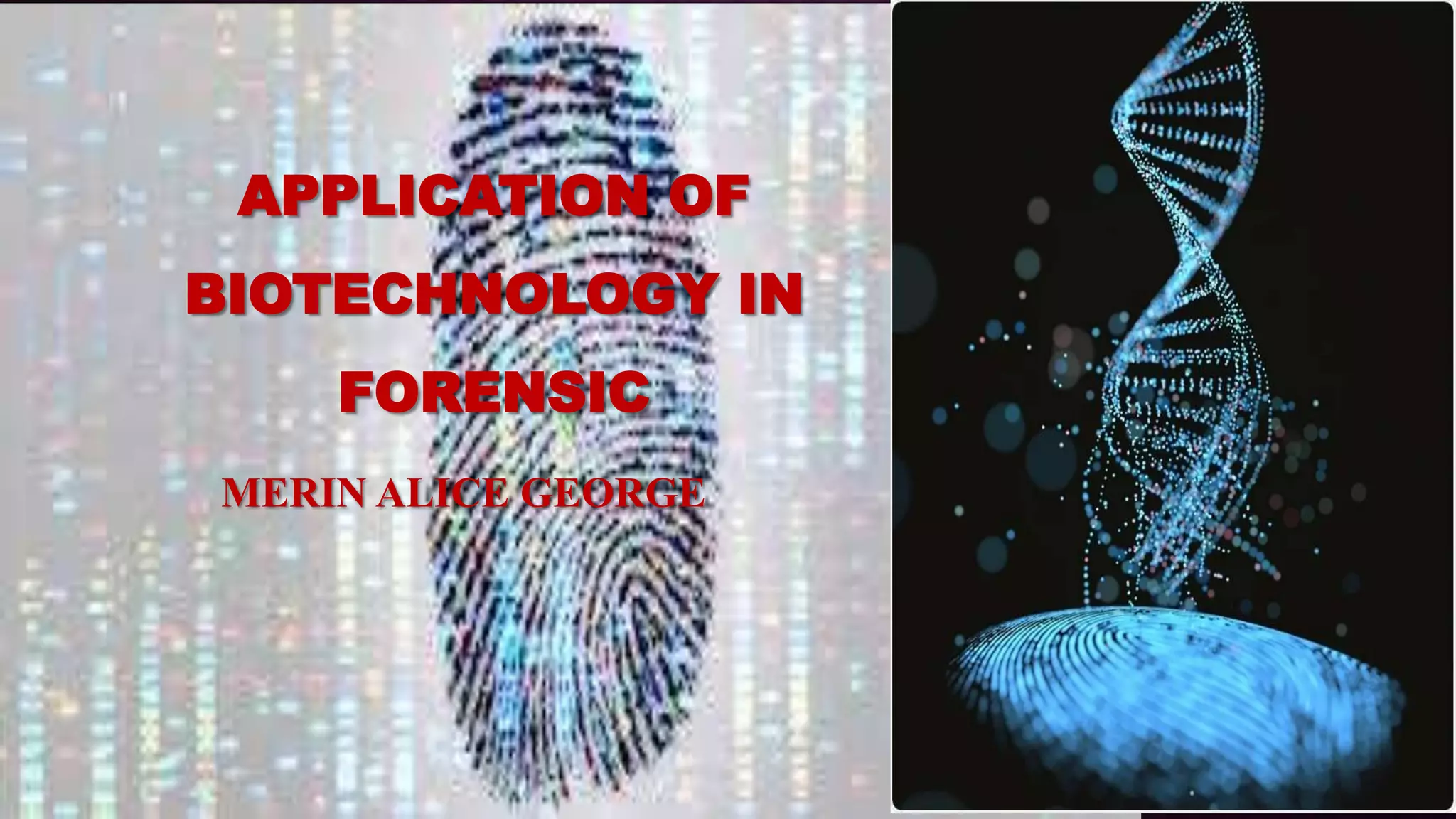 Application of biotechnology in forensic | PPTX