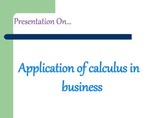 Application of calculus in business | PPTX
