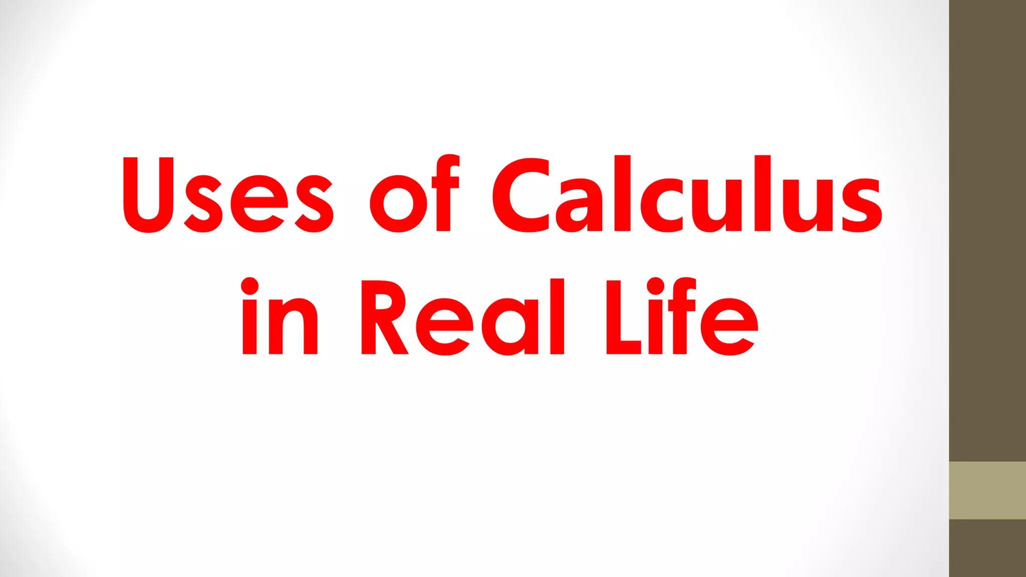 Application of calculus in real life. | PPT