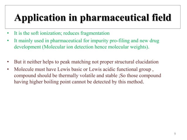 APPLICATION OF CI(CHEMICAL IONIZATION) TECHNIQUE IN PHARMACEUTICAL.pptx
