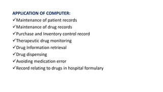APPLICATION OF COMPUTER IN HOPITAL PHARMACY.pptx
