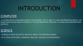 Application of computer on science | PPTX