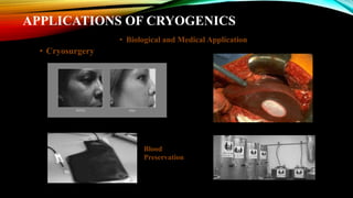 Application of cryogenics.ppt