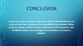 Application of Database Management System in E-Commerce Business | PPTX