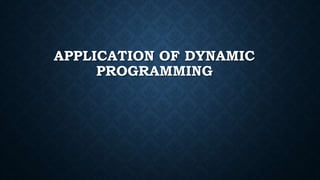 application of dynamic programming.pptx