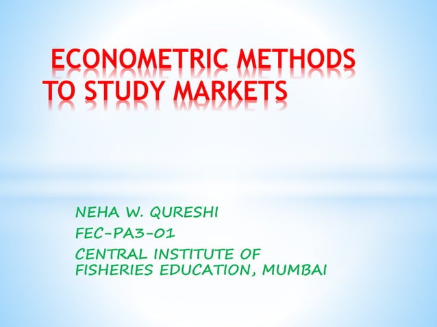 Econometric methods to study markets | PPTX | Business Accounting ...