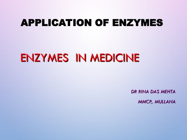 Application of ENZYMES in therapy and dignosis.ppt