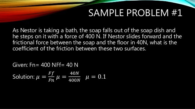 Application of friction