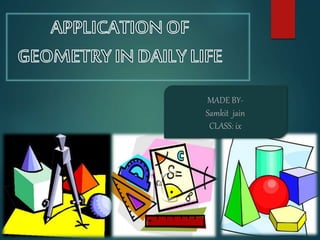 Application of geometry in real life | PPTX