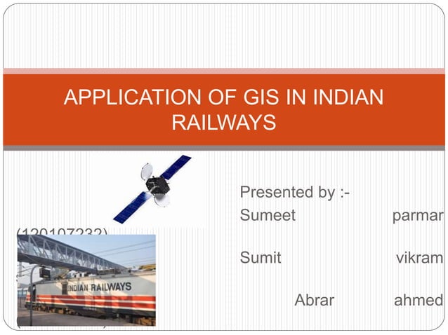 Application of gis in indian railways | PPTX | Rail Travel | Travel Type