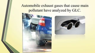 Application of GLC | PPT