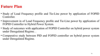 Application of Intelligent Techniques for Load Frequency control under Deregulated Environment.pptx