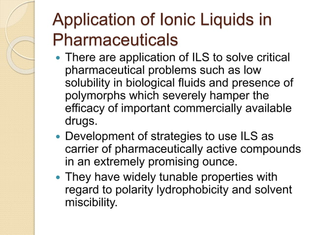Application of ionic liquids in pharmaceuticals | PPTX | Pharmaceutical ...