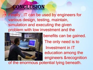 Application of it in engineering | PPTX