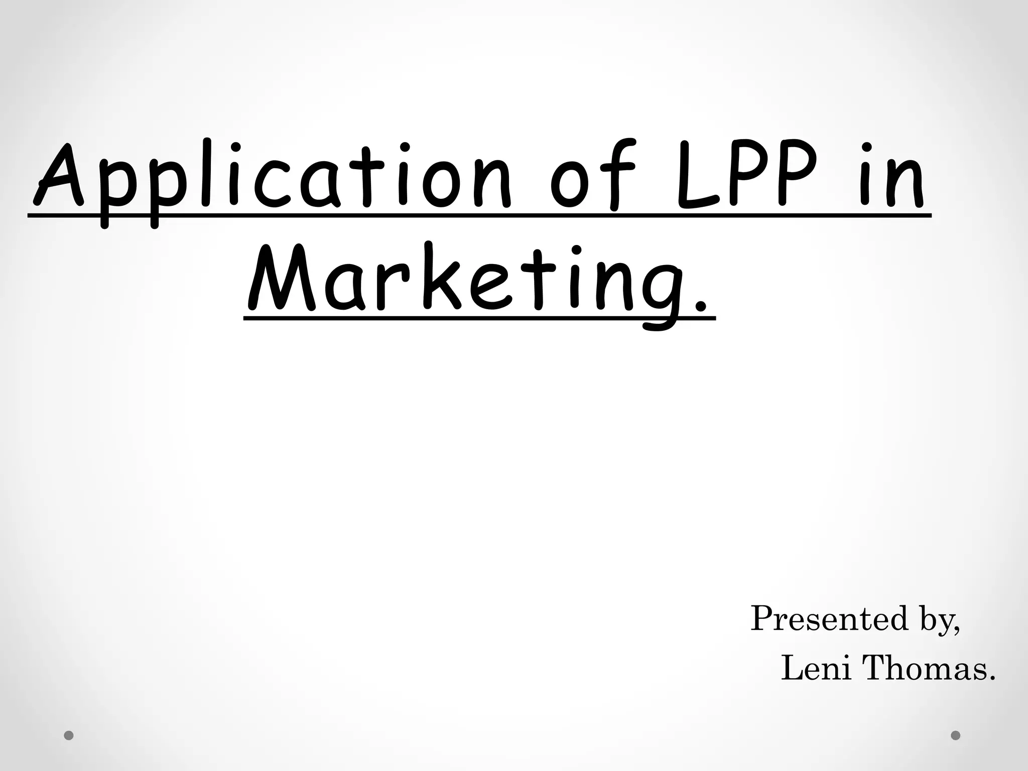 Application of lpp in marketing | PPTX