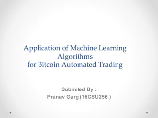 Application of machine learning algorithms for Bitcoin Automated Trading. | PPT