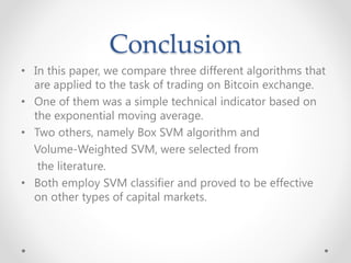 Application of machine learning algorithms for Bitcoin Automated ...