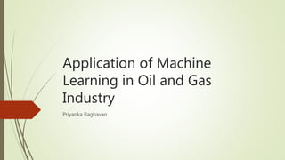 Application of machine learning in oil and gas | PPTX