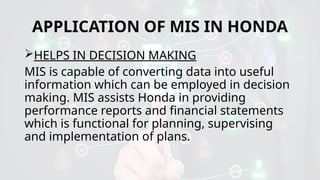 APPLICATION OF MANAGEMENT INFORMATION SYSTEM IN HONDA.pptx