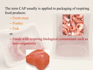 Application of map and cap in food products | PPTX