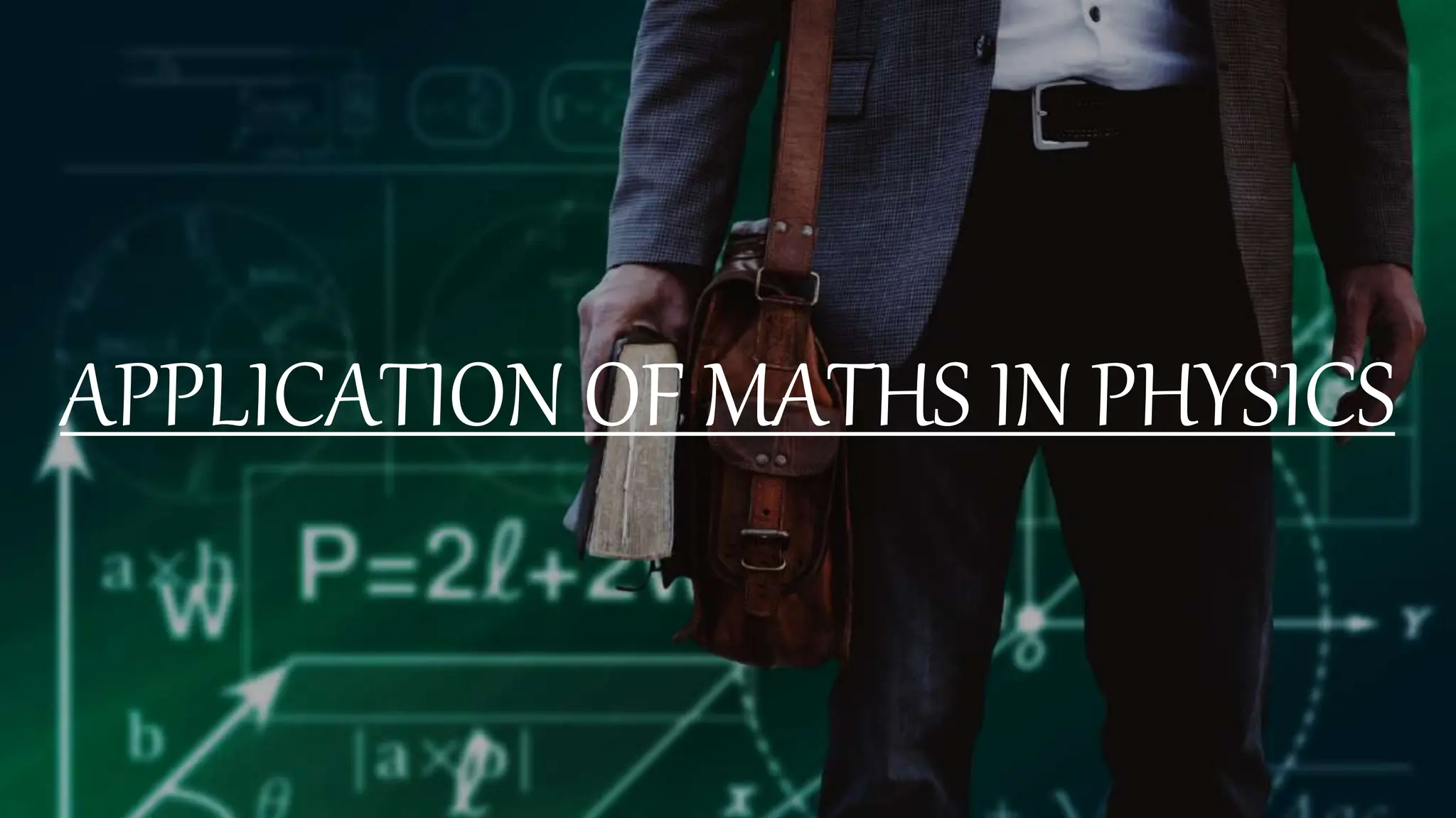 Application of maths in physics in every day of life.pptx