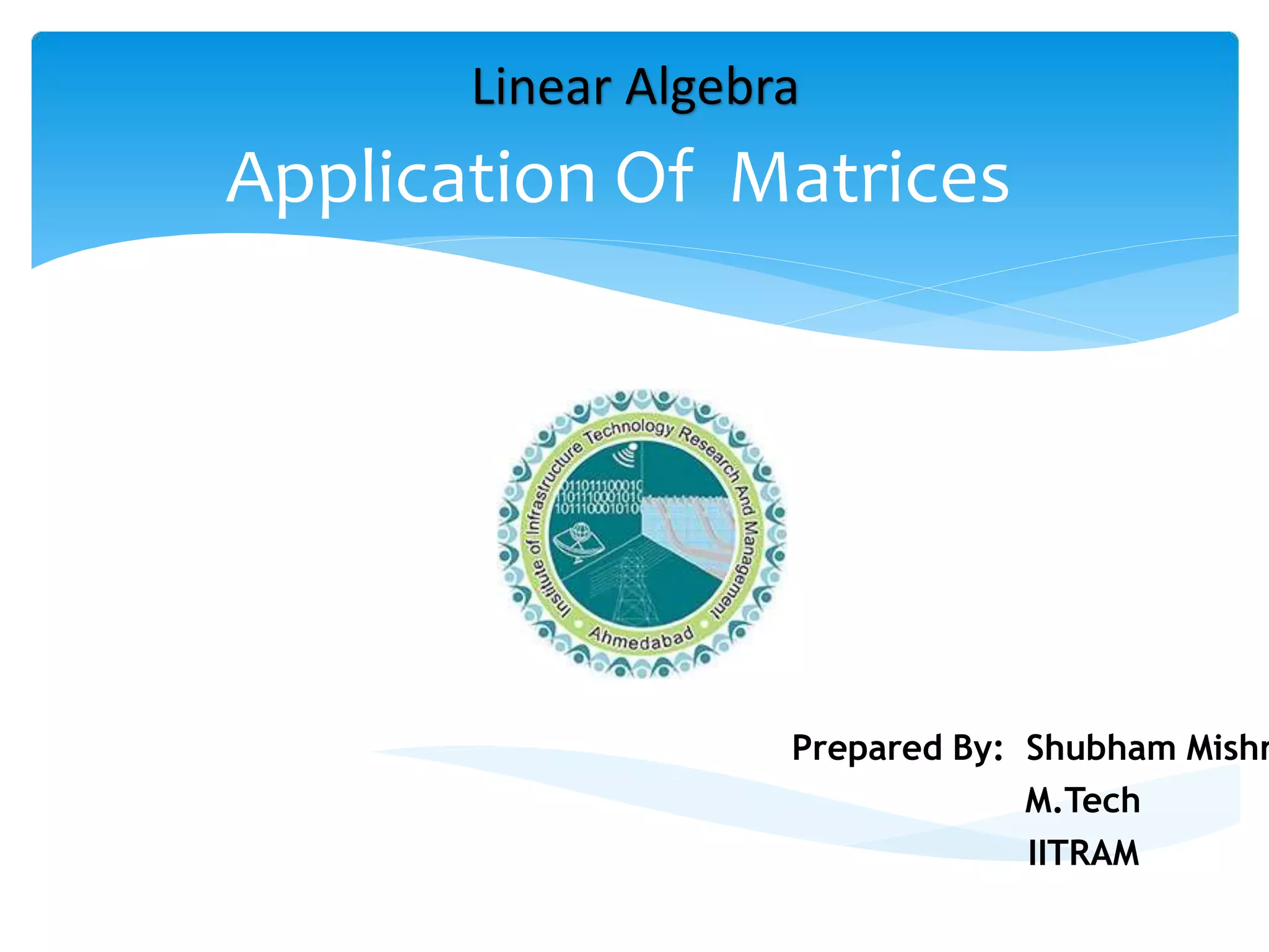 Application of matrices in Daily life | PPTX