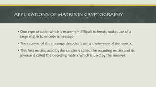 Application of Matrices on Cryptography | PPT