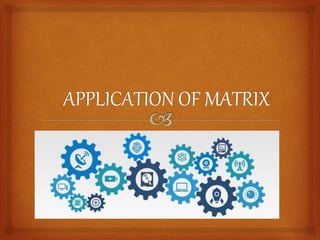 Application of matrix in business | PPTX