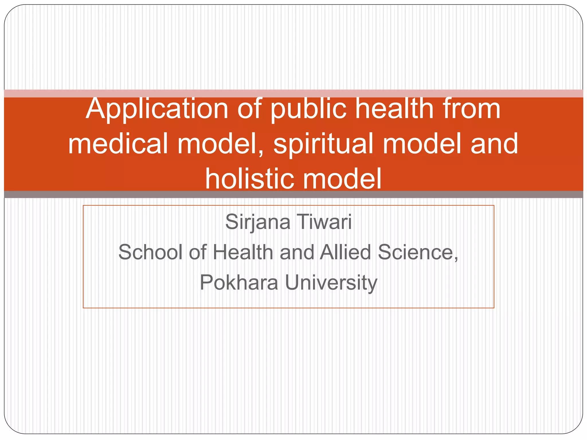 Application of medical, spiritual and holistic model in public health ...