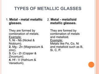 Application of metallic glasses | PPTX | Chemistry | Science