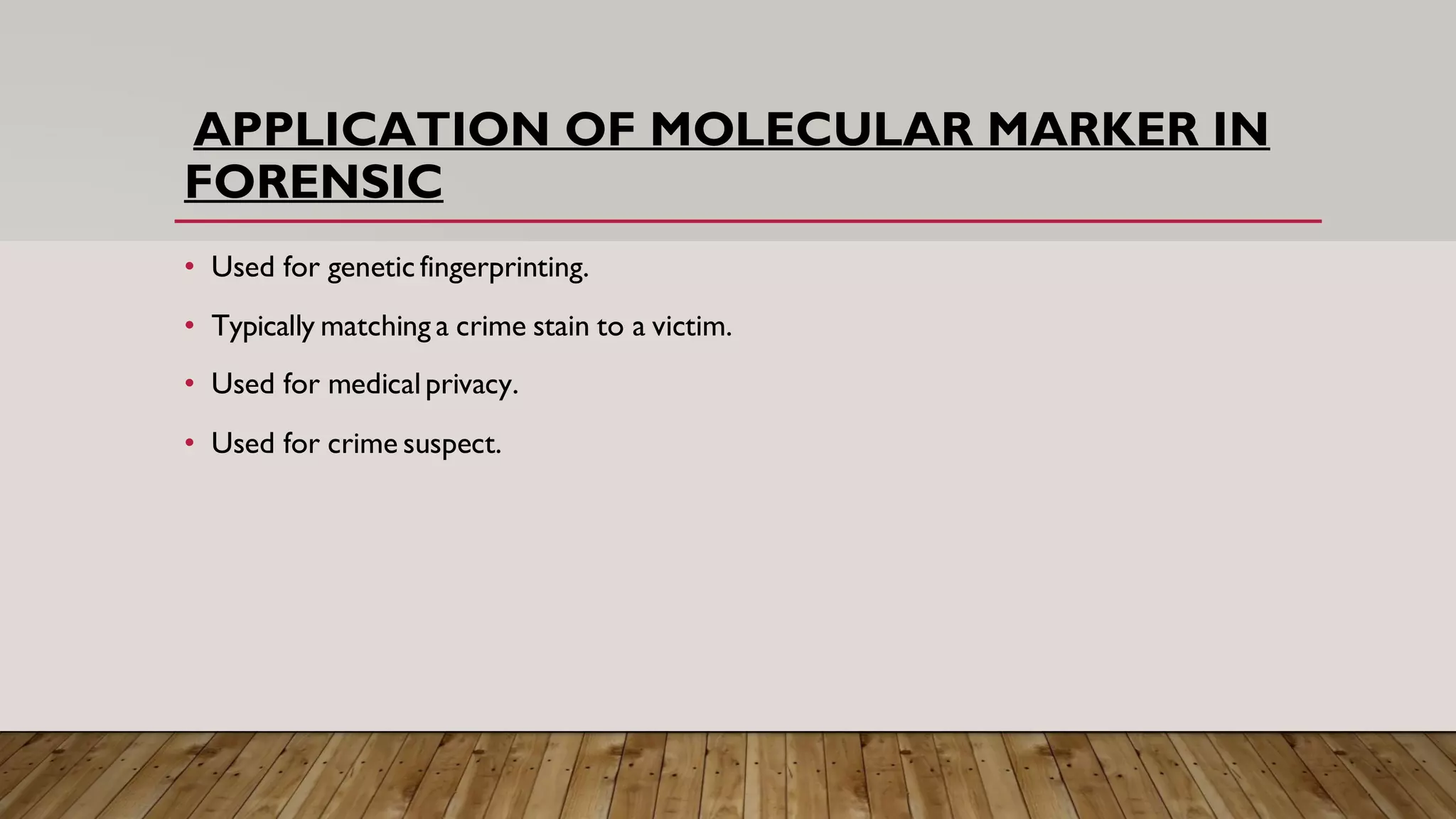 Application of molecular marker in forensic,disease diagnosis,genetic ...