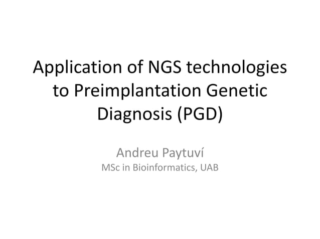 Applicationofngstechnologiestopreimplantationgeneticdiagnosis ...