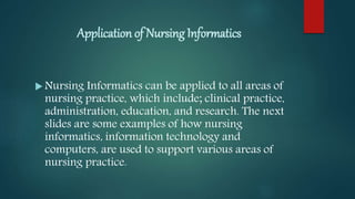 Application of nursing informatics | PPTX