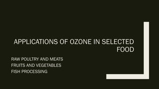 application of ozone for microbial safety .pptx