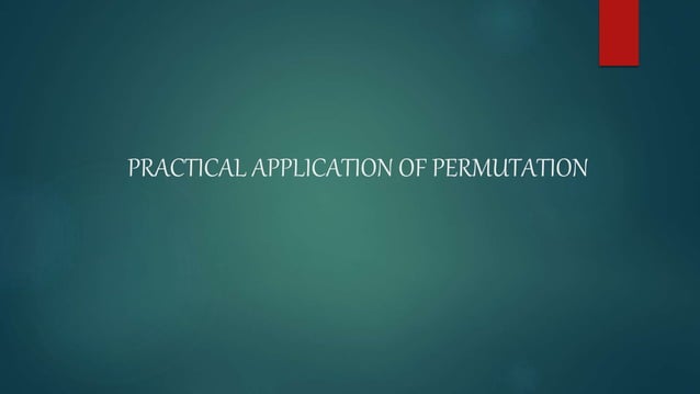Application of permutation in real life | PPTX | Internet | Computing