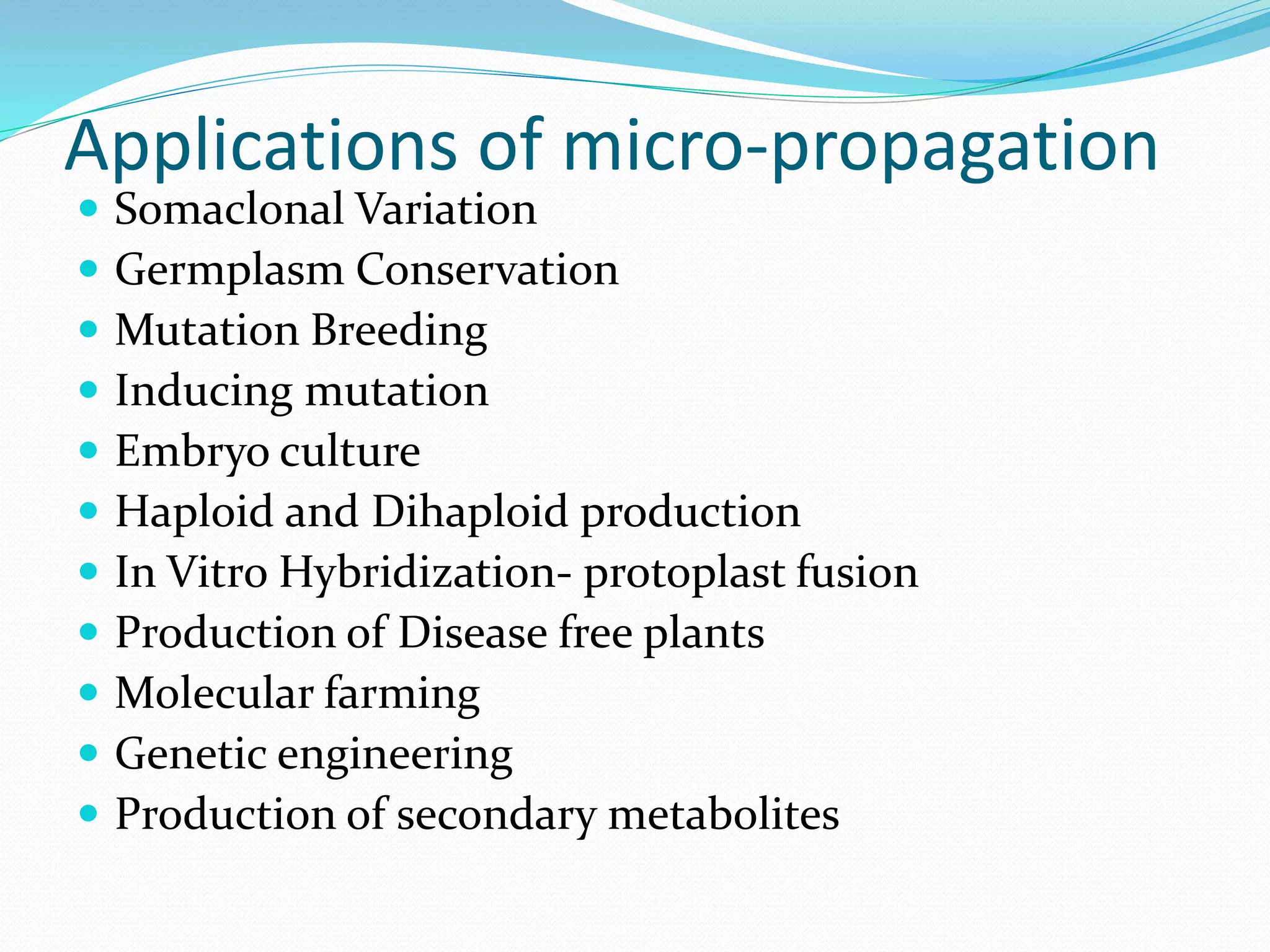Application of plant tissue culture/ micro-propagation | PPTX