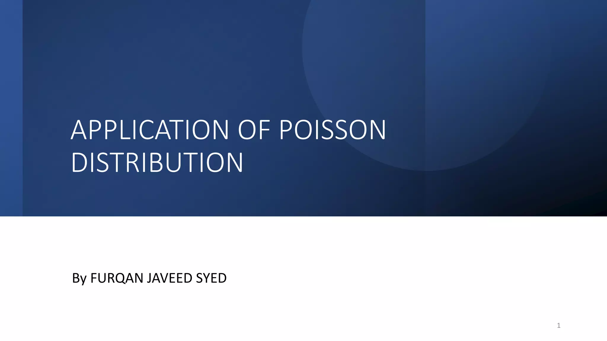 APPLICATION OF POISSON DISTRIBUTION | PPTX
