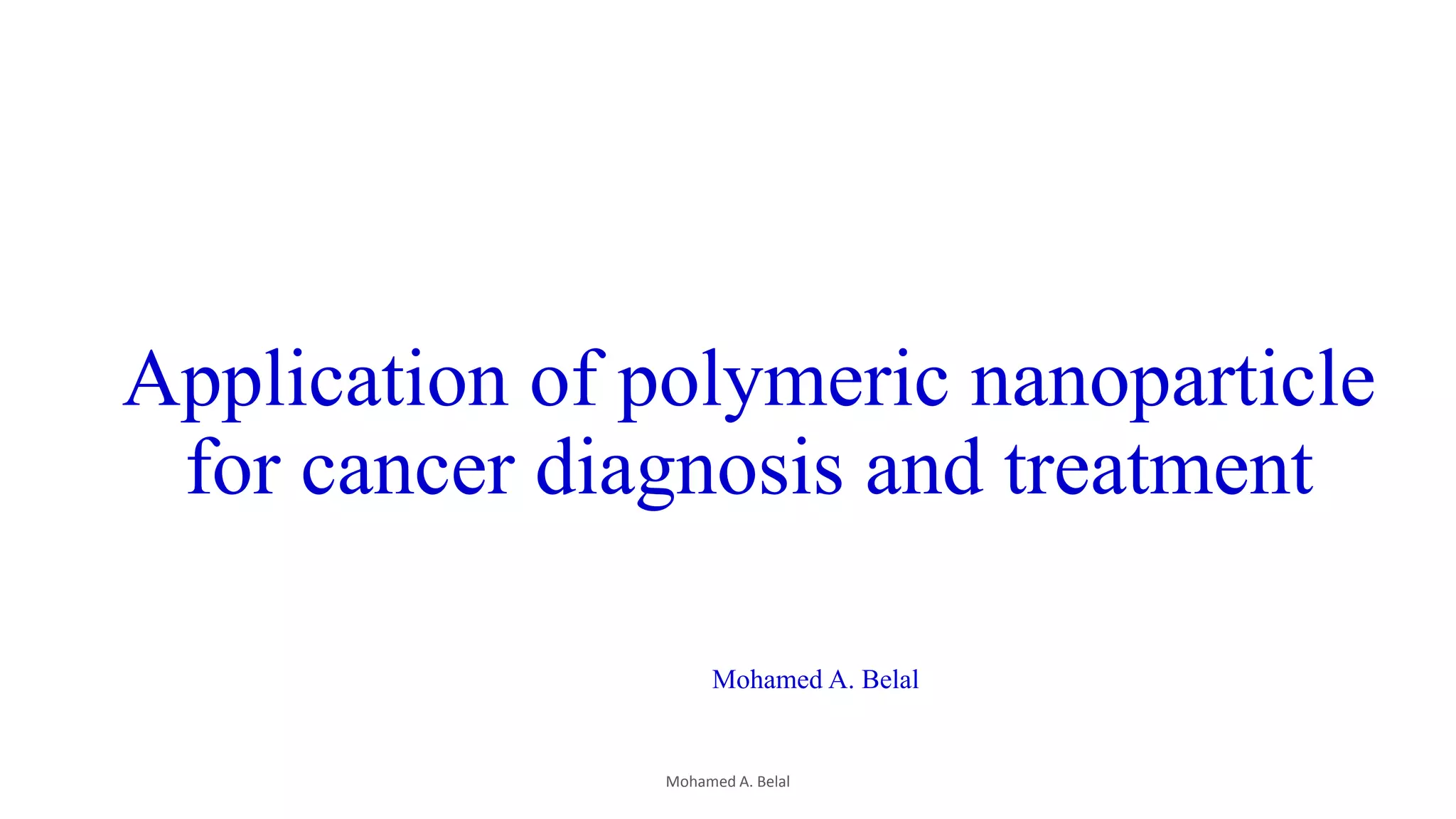 Application of polymeric nanoparticle for cancer diagnosis and | PPTX