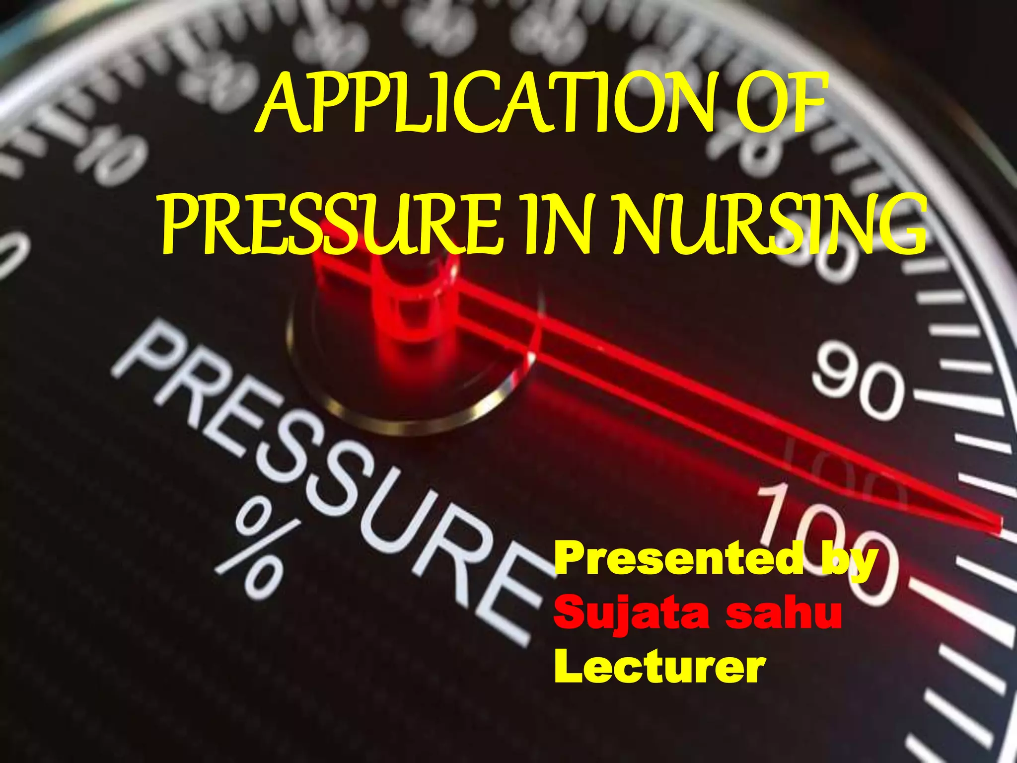 Application of pressure in nursing ( biophysics) | PPTX