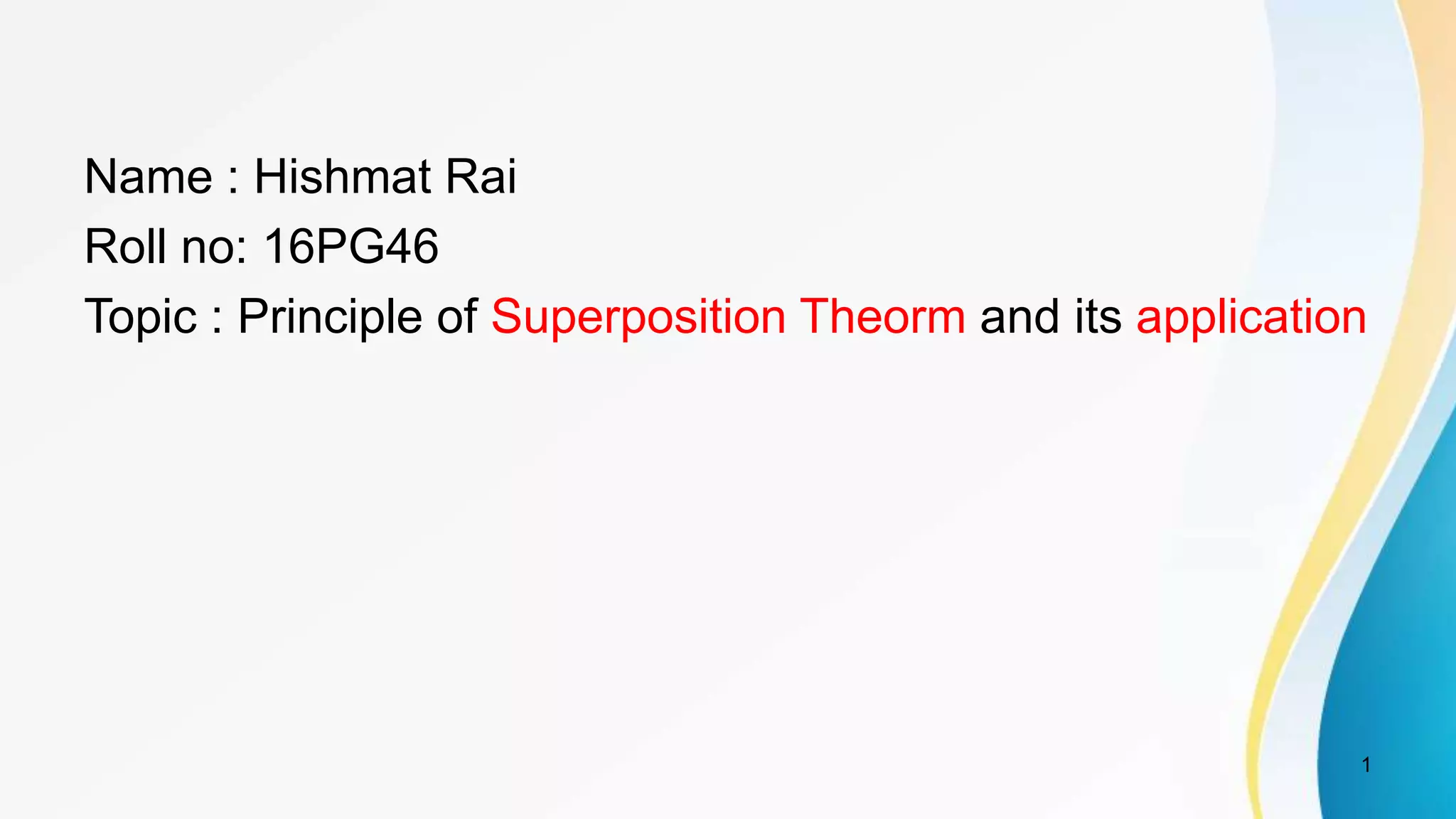Application of principle of superposition theorm | PPTX