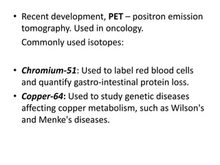 Application of radio isotopes | PPTX